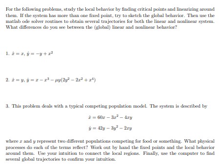 Solved For the following problems, study the local behavior | Chegg.com