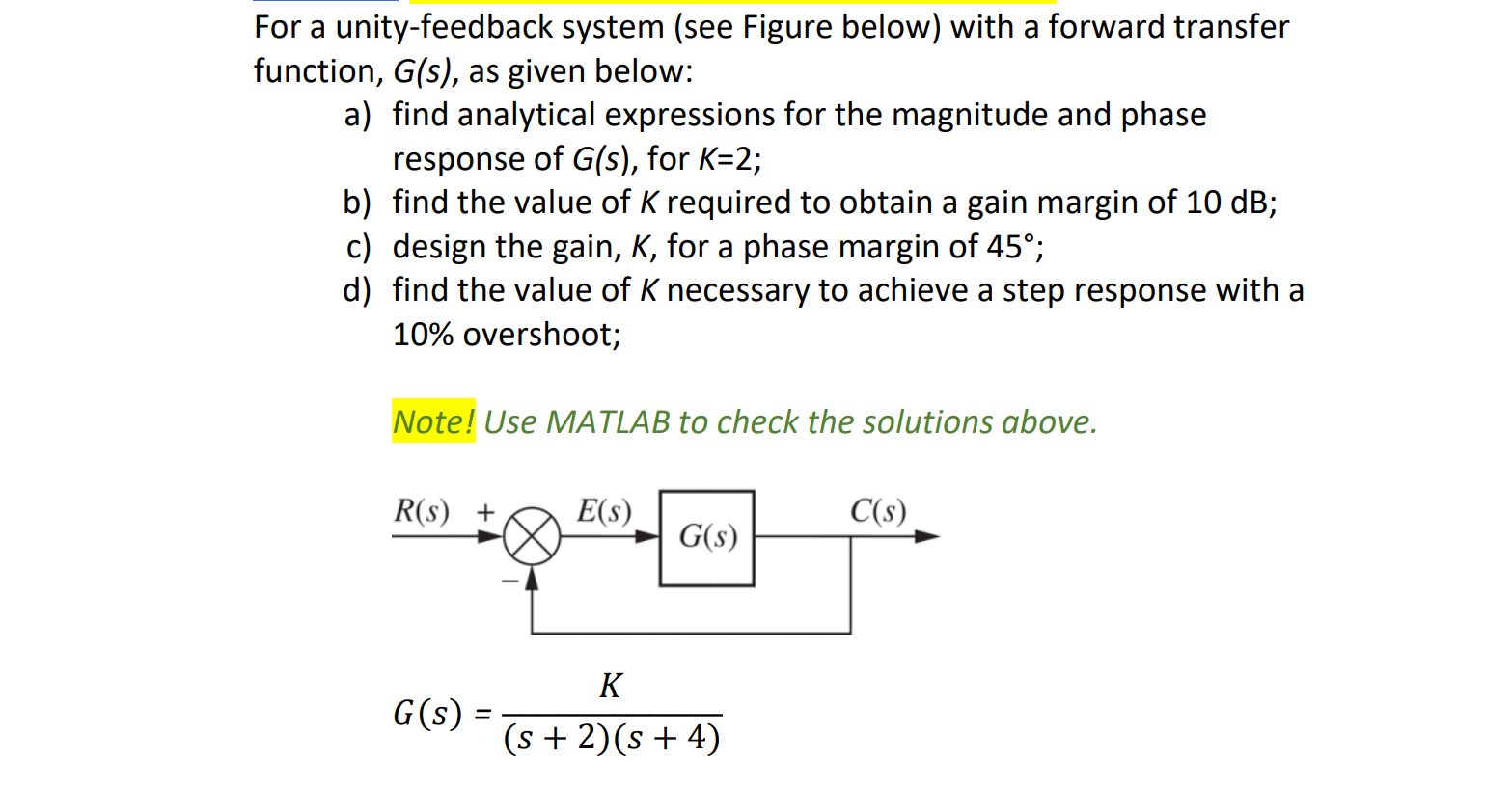 Solved For a unity-feedback system (see Figure below) with a | Chegg.com