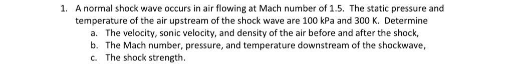 Solved A normal shock wave occurs in air flowing at Mach | Chegg.com