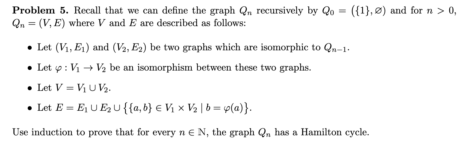 Solved = Problem 5. Recall that we can define the graph Qn | Chegg.com