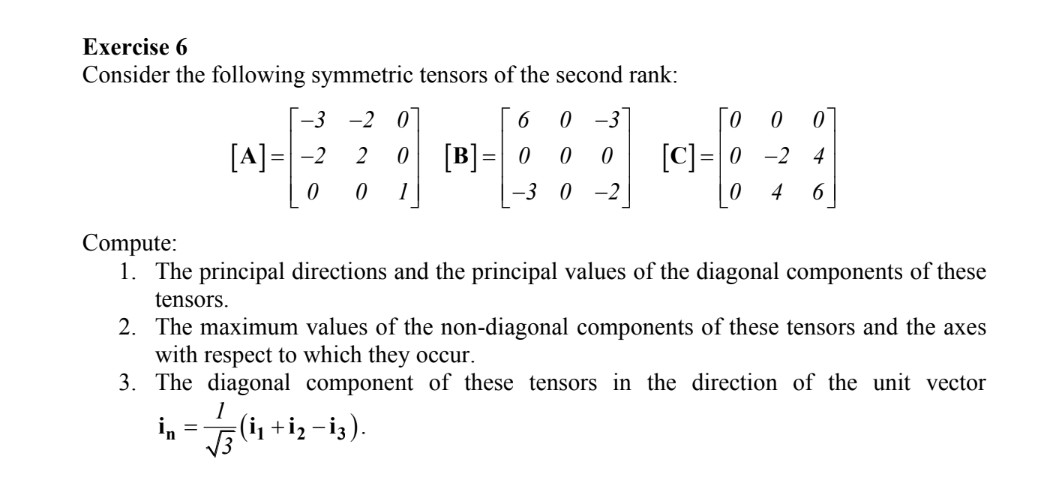 Solved Exercise 6Consider the following symmetric tensors of | Chegg.com