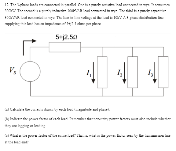 Solved 12. The 3-phase loads are connected in parallel. One | Chegg.com