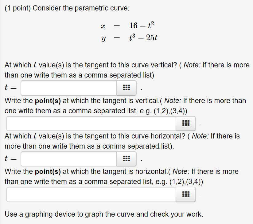 Solved (1 point) Consider the parametric curve: 16 - t' At | Chegg.com