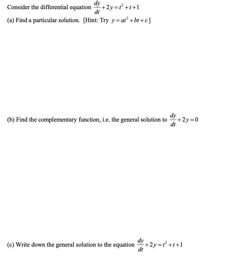 Solved Consider the differential equation dy/dt + 2y=t^2 + | Chegg.com