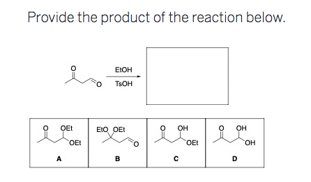 Solved Provide the product of the reaction below. EIOH TSOH | Chegg.com