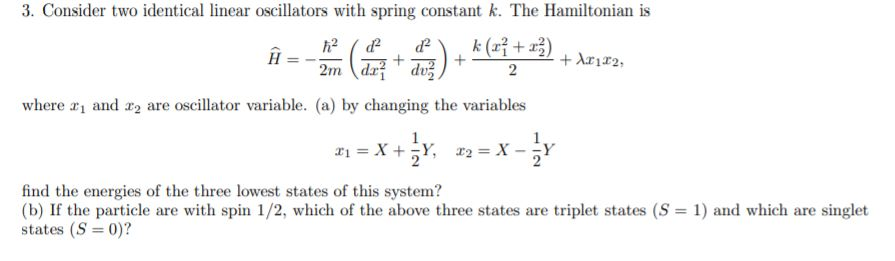 Solved 3. Consider two identical linear oscillators with | Chegg.com