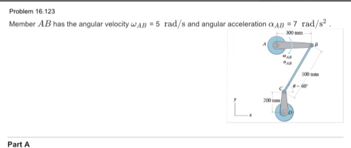 Solved Problem 16.123 Member AB has the angular velocity | Chegg.com