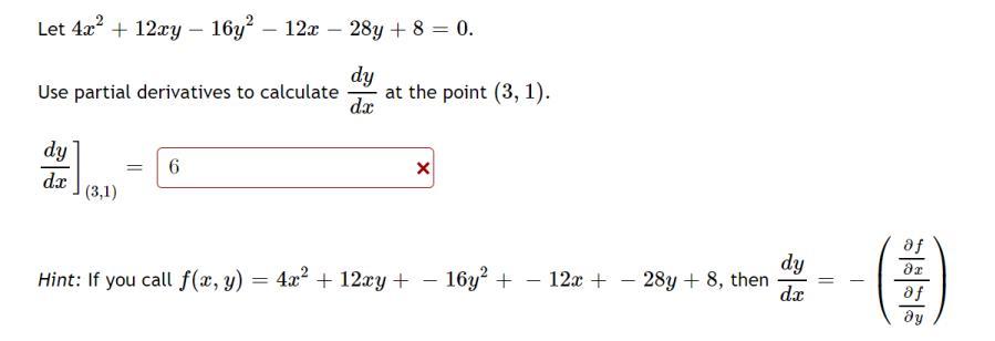 Solved Let 4x2+12xy−16y2−12x−28y+8=0. Use partial | Chegg.com