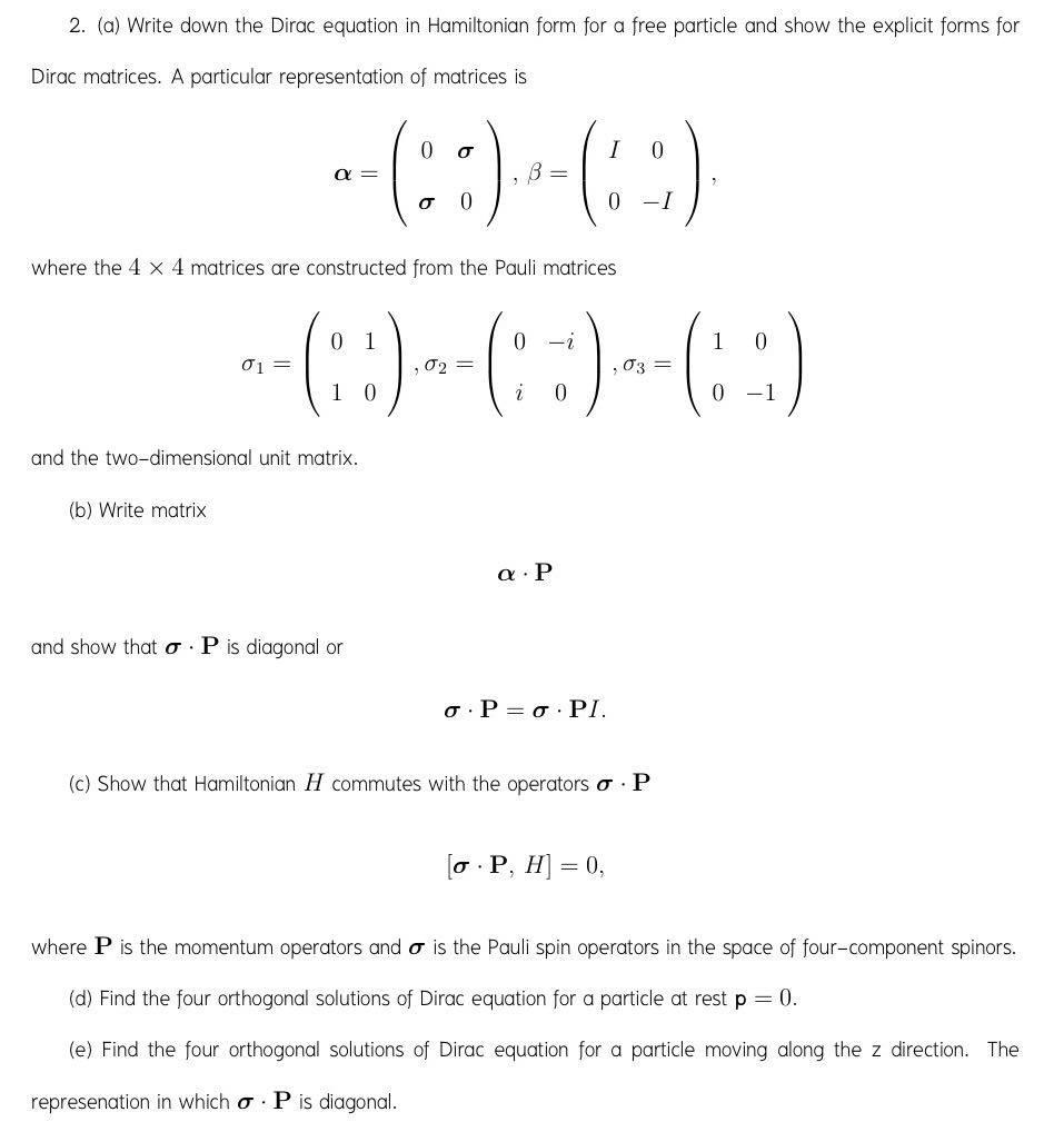Solved 2. (a) Write down the Dirac equation in Hamiltonian | Chegg.com