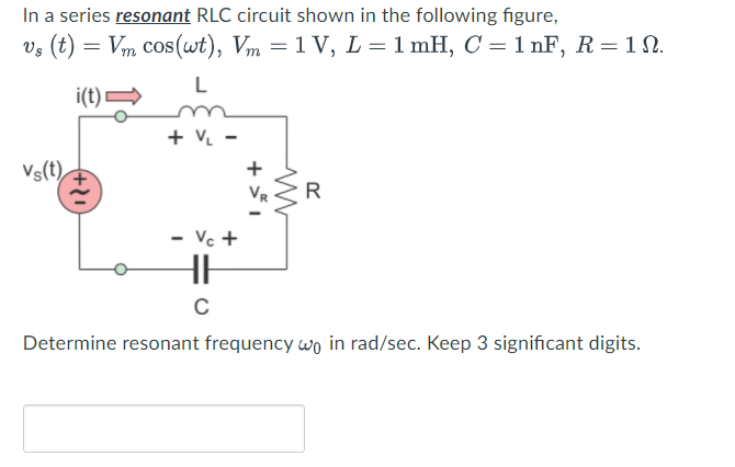 Solved = In a series resonant RLC circuit shown in the | Chegg.com