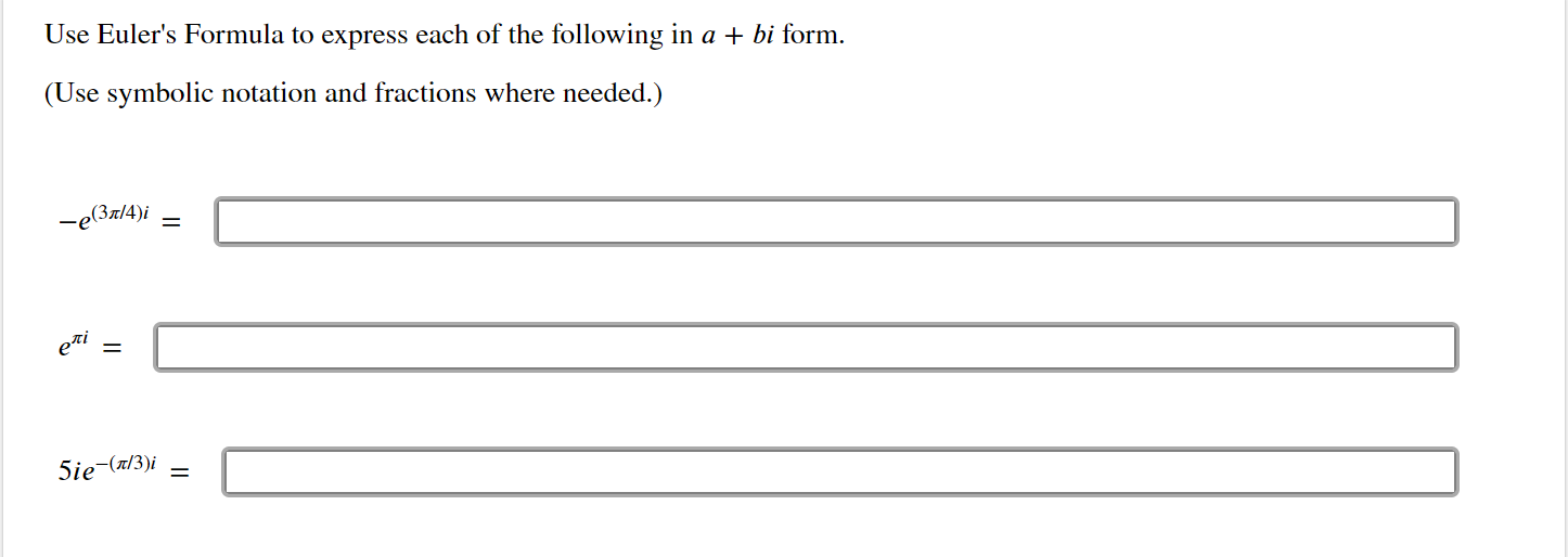 Solved Use Euler's Formula to express each of the following | Chegg.com