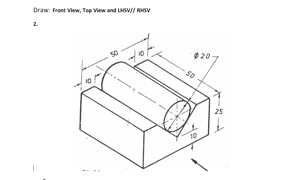 Solved Draw: Front View, Top View and LHSV// RHSV 5001 0207 | Chegg.com