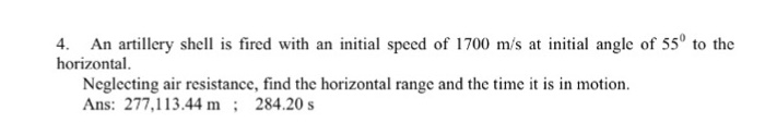 Solved 4. An artillery shell is fired with an initial speed | Chegg.com