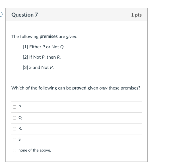 Solved The following premises are given. [1] Either P or Not | Chegg.com
