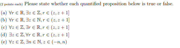 Solved (2 points each) Please state whether each quantified | Chegg.com