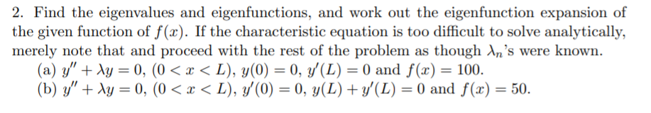 Solved 2. Find the eigenvalues and eigenfunctions, and work | Chegg.com