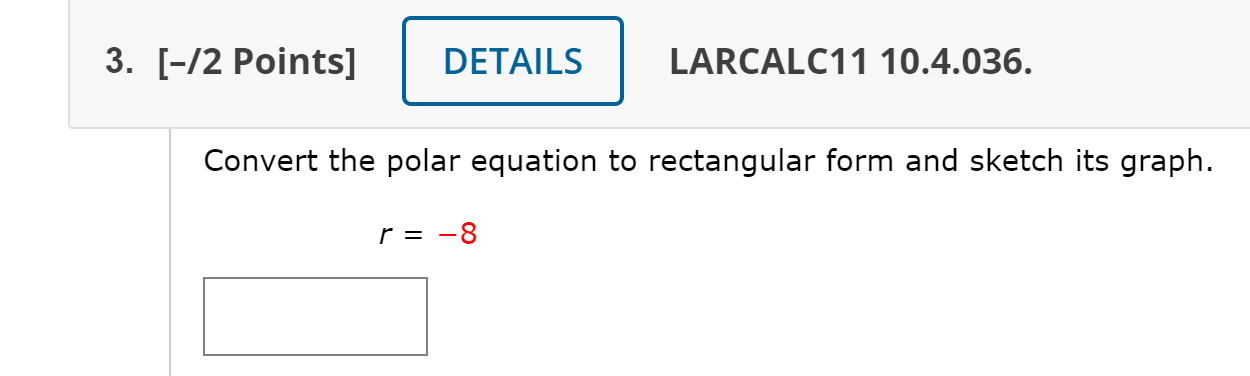 Solved 3. [-72 Points] DETAILS LARCALC11 10.4.036. Convert | Chegg.com
