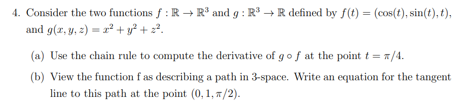 Solved 4 Consider The Two Functions Fr→r3 And Gr3→r 