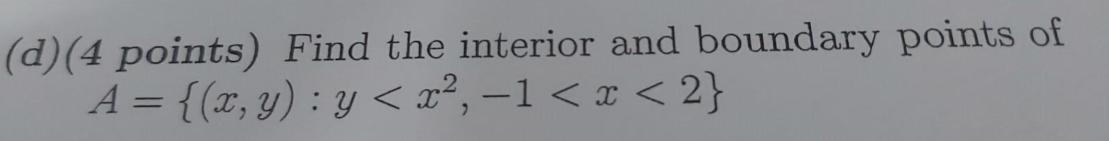Solved (d)(4 points) Find the interior and boundary points | Chegg.com
