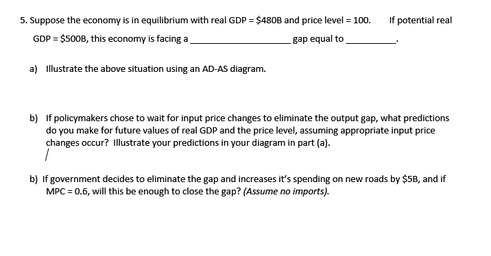 Solved 5. Suppose the economy is in equilibrium with real | Chegg.com