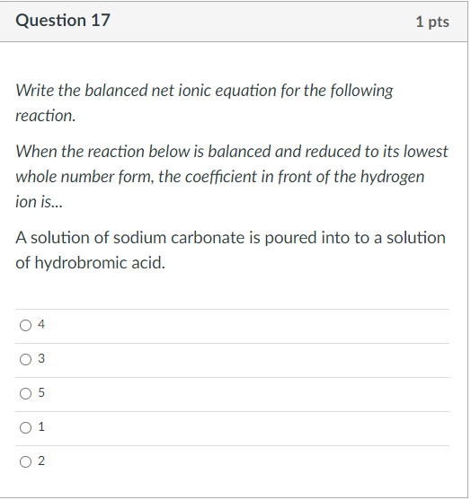 Solved Question 16 1 pts What is the balanced net ionic | Chegg.com