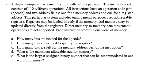 Solved 2 A Digital Computer Has A Memory Unit With 32 Bits 6531