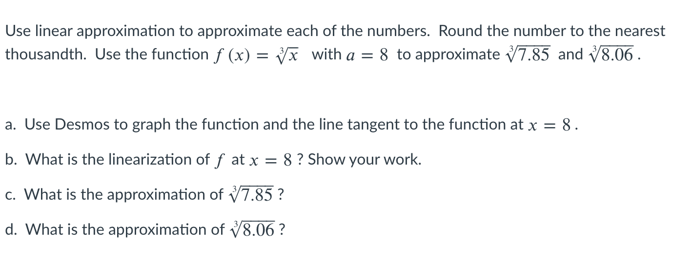 Solved Use linear approximation to approximate each of the | Chegg.com