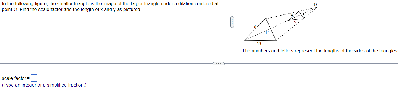 Solved In the following figure, the smaller triangle is the | Chegg.com