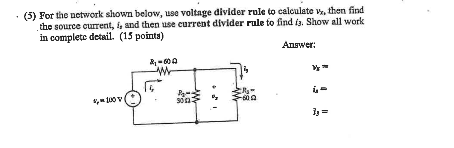 Solved (5) ﻿For the network shown below, use voltage divider | Chegg.com