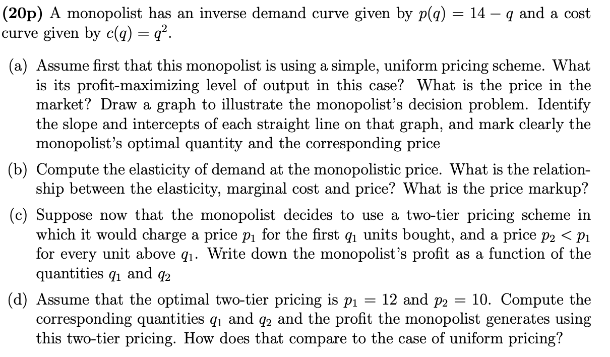 (20p) A monopolist has an inverse demand curve given | Chegg.com