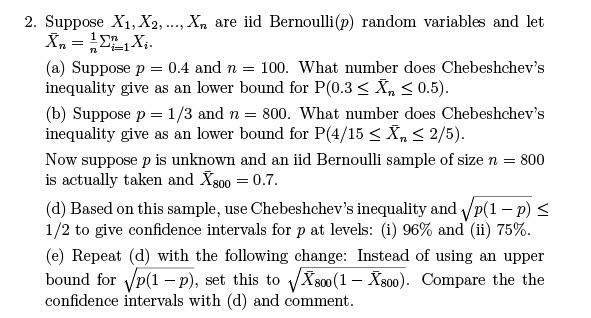 Solved 2. Suppose X1, X2, ..., Xn are iid Bernoulli(p) | Chegg.com