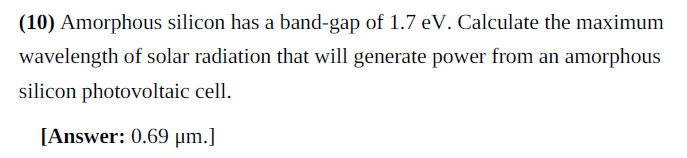 Solved (10) Amorphous silicon has a band-gap of 1.7eV. | Chegg.com