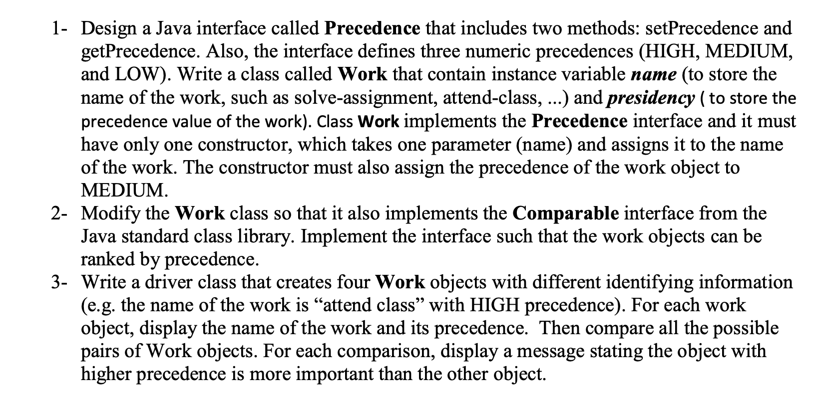 Solved 1- Design a Java interface called Precedence that | Chegg.com