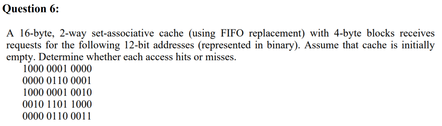 Solved A 16-byte, 2-way set-associative cache (using FIFO | Chegg.com