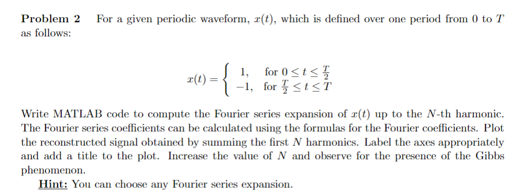 Solved Problem 2 For a given periodic waveform, x(t), which | Chegg.com