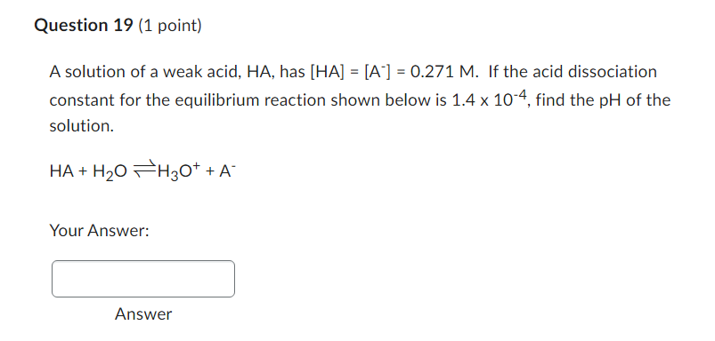 Solved A solution of a weak acid, HA, has [HA]=[A−]=0.271M. | Chegg.com