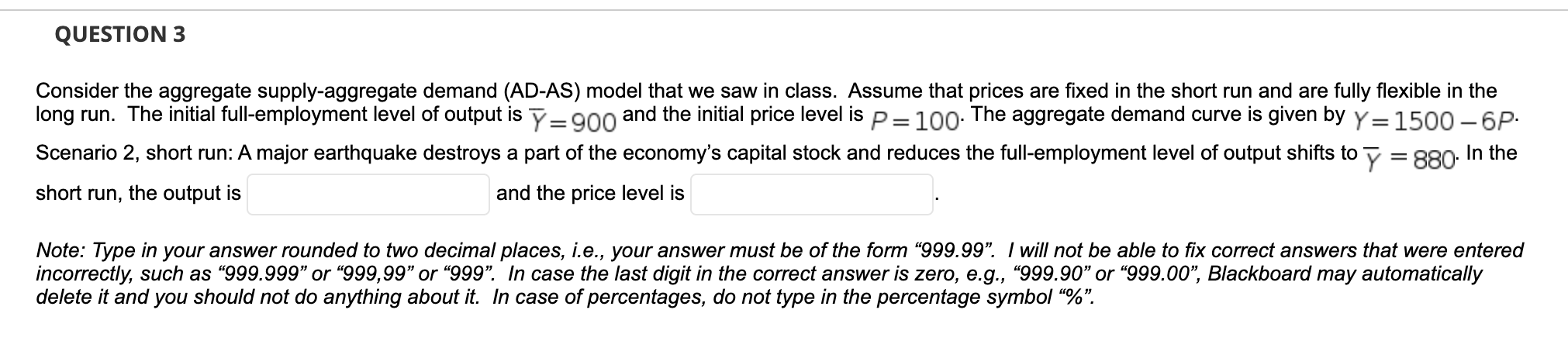 Solved QUESTION 3 Consider the aggregate supply-aggregate | Chegg.com