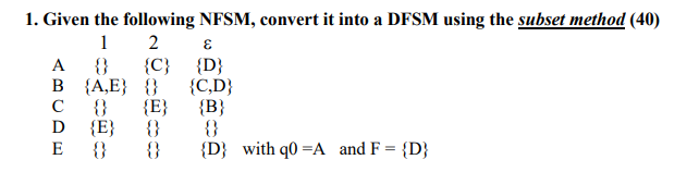 Solved 1. Given the following NFSM, convert it into a DFSM | Chegg.com