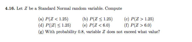 Solved 4.16. Let Z be a Standard Normal random variable. | Chegg.com