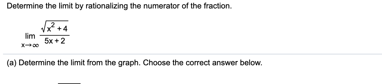 Solved Determine the limit by rationalizing the numerator of | Chegg.com