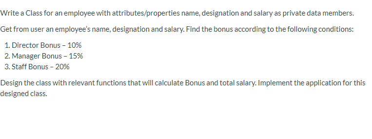 Solved Write a Class for an employee with | Chegg.com