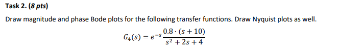 Solved Task 2. (8 pts) Draw magnitude and phase Bode plots | Chegg.com