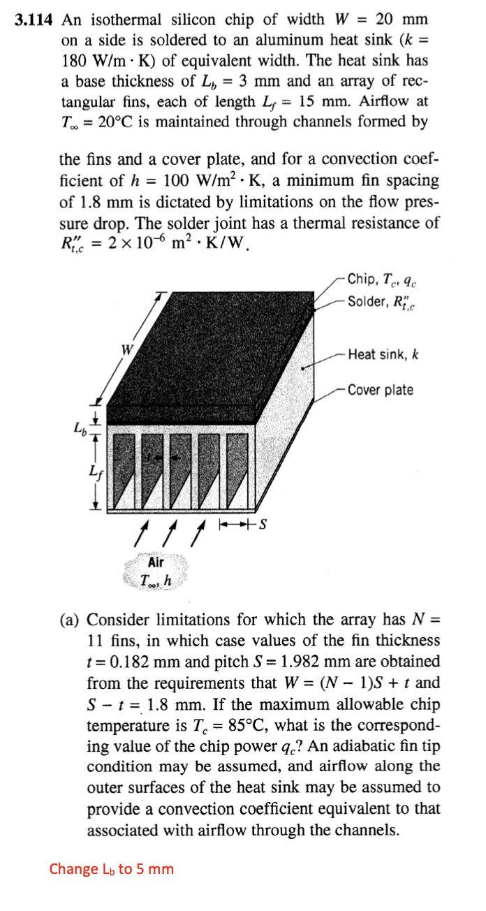 Solved 3.114 An isothermal silicon chip of width W=20 mm on | Chegg.com