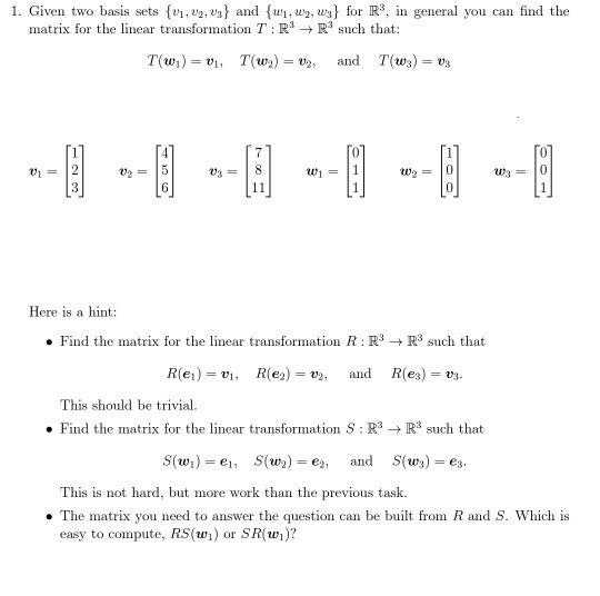 Solved 1. Given two basis sets , ,) and w,w2, w for R3, in | Chegg.com