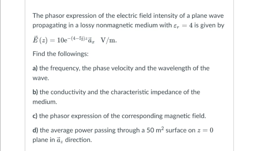 Solved The phasor expression of the electric field intensity | Chegg.com