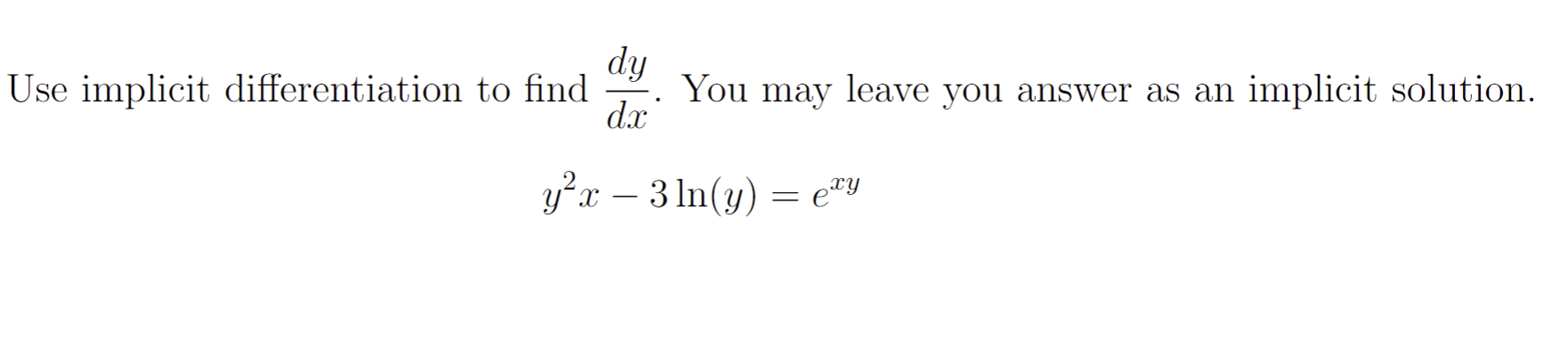 Solved Use implicit differentiation to find dxdy. You may | Chegg.com