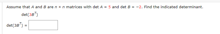 Solved Assume that A and B are nxn matrices with det A = 5 | Chegg.com