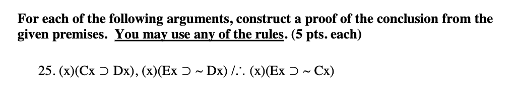 Solved For each of the following arguments, construct a | Chegg.com