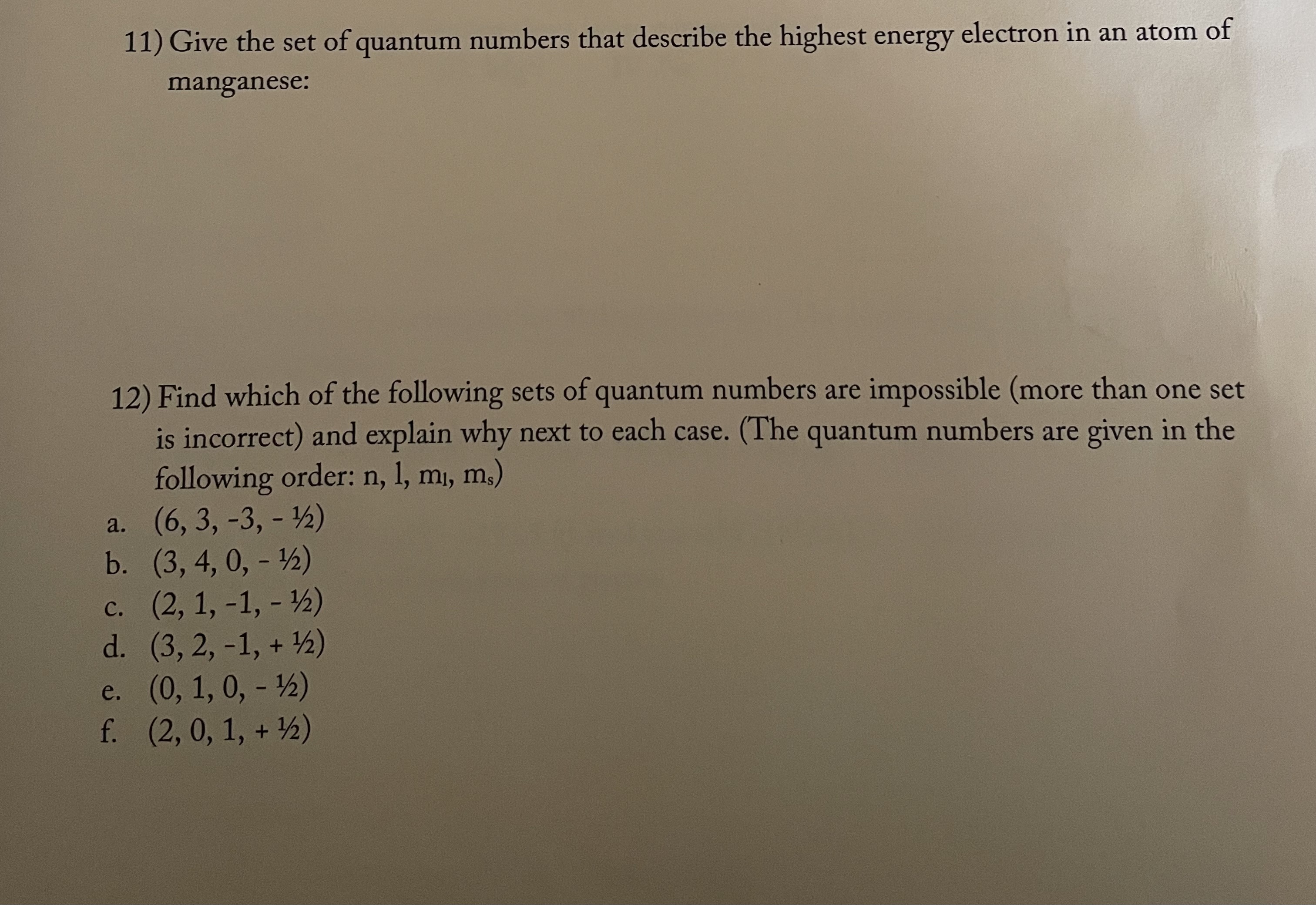 Solved 11) Give the set of quantum numbers that describe the | Chegg.com