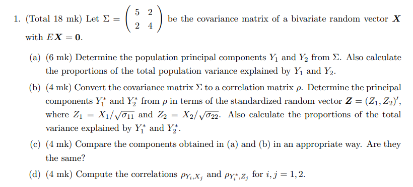 Solved 5 2 1. (Total 18 mk) Let S = be the covariance matrix | Chegg.com